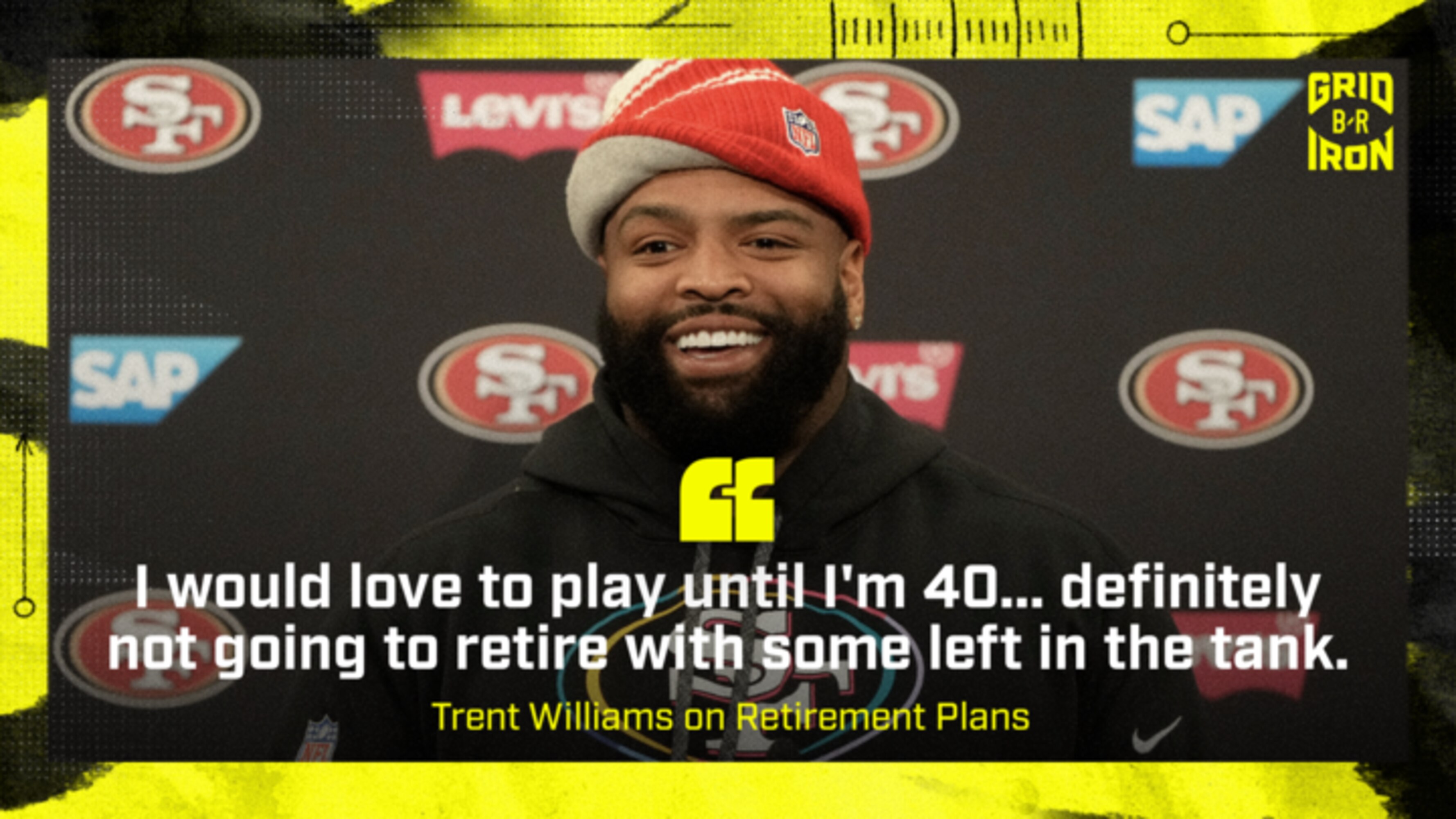 49ers' Trent Williams Says He's 'Not Going to Retire with Some Left in ...