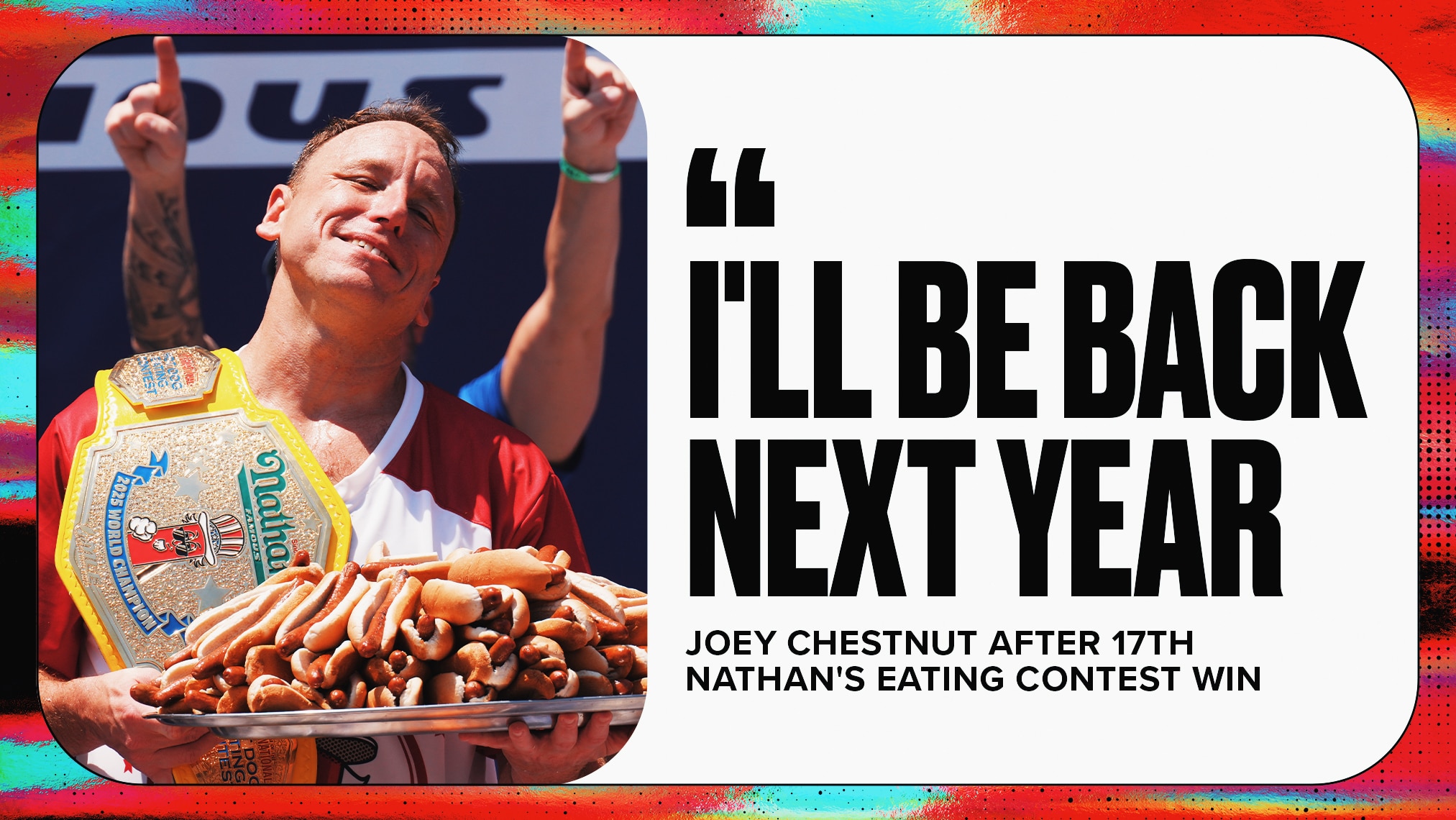 Joey Chestnut Confirms 2026 Nathan's Hot Dog Eating Contest Return ...